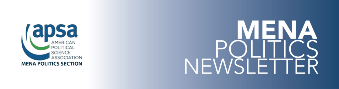 MENA Politics Newsletter 7(2) – Fall 2024 - APSA MENA POLITICS